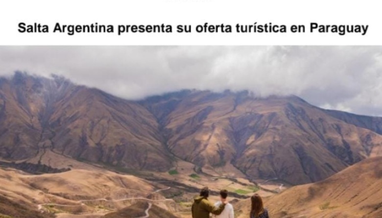 Salta, Argentina presenta su oferta turística en Paraguay - Conexion ...